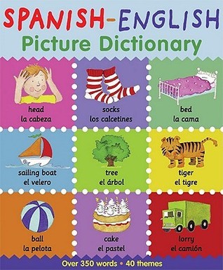 Spanish-English Picture Dictionary: Colorful Bilingual Learning for ...