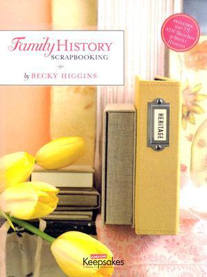 CK Media Creating Keepsakes Family History Scrapbookng/Becky Higgins CK ...