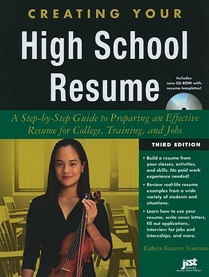 Creating Your High School Resume: A Step-By-Step Guide to Preparing an ...