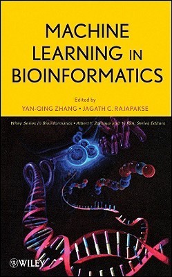 Machine Learning in Bioinformatics by Yan-Qing Zhang | Goodreads
