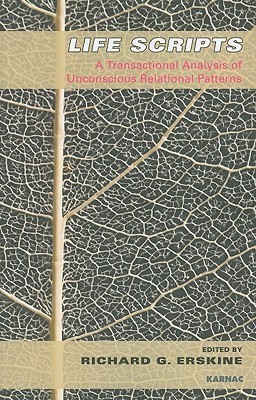 Life Scripts: A Transactional Analysis of Unconscious Relational ...