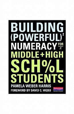 Building Powerful Numeracy for Middle and High School Students by ...