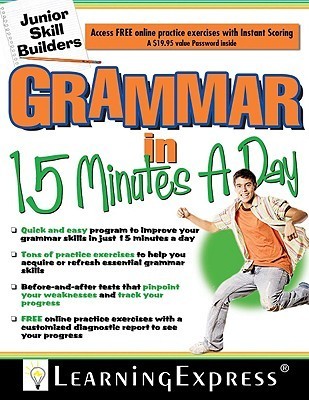 Grammar in 15 Minutes a Day: Junior Skill Buider by Learning Express ...