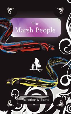 The Marsh People by Valentine Williams | Goodreads