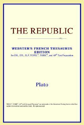 The Republic: Webster's French Thesaurus (French Edition) by Plato ...