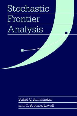Stochastic Frontier Analysis by Subal C. Kumbhakar | Goodreads