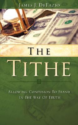 The Tithe by James J. DeFazio | Goodreads