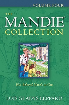 The Mandie Collection, Volume 4 by Lois Gladys Leppard | Goodreads