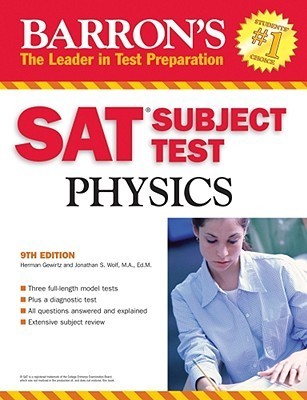 Barron's SAT Subject Test in Physics by Herman Gewirtz | Goodreads