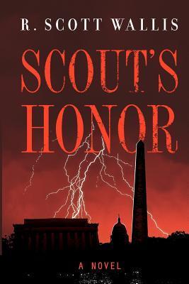 Scout's Honor by R. Scott Wallis | Goodreads