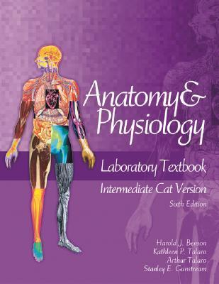 Anatomy & Physiology Laboratory Textbook, Intermediate Version, Cat by ...