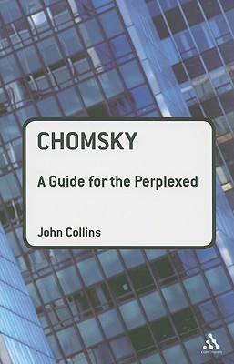 Chomsky: A Guide for the Perplexed by John Collins | Goodreads