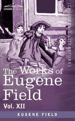 The Works of Eugene Field: Sharps and Flats Vol. II by Eugene Field ...