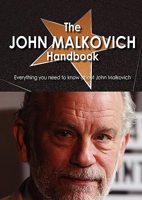 The John Malkovich Handbook - Everything You Need to Know about John ...