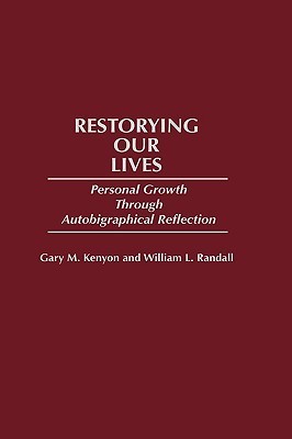 Restorying Our Lives: Personal Growth Through Autobiographical ...