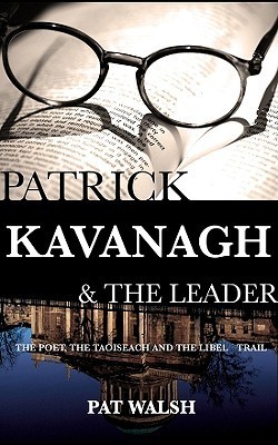 Patrick Kavanagh and The Leader: The Poet, the Politician and the Libel ...