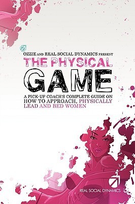 The Physical Game: A Pickup Coach's Complete Guide to Approach ...