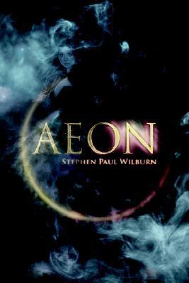 AEON by Stephen Paul Wilburn | Goodreads