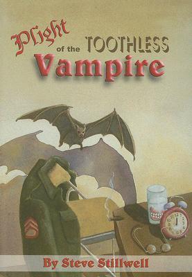 Plight of the Toothless Vampire by Steve Stillwell | Goodreads