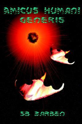 Amicus Humani Generis by S.B. Zarben | Goodreads
