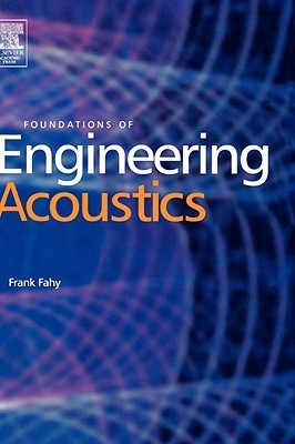 Foundations of Engineering Acoustics by Frank J. Fahy | Goodreads