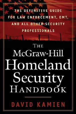 The McGraw-Hill Homeland Security Handbook: The Definitive Guide for ...