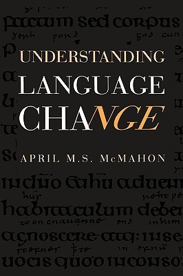 Understanding Language Change by April M.S. McMahon | Goodreads