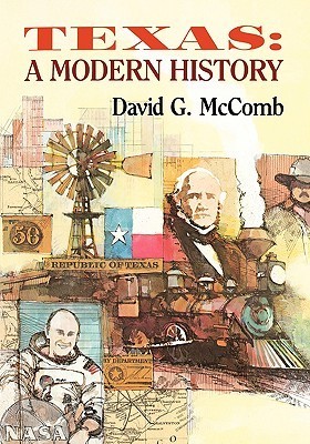 Texas, a Modern History by David G. McComb | Goodreads
