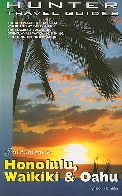 Travel Adventures Honolulu, Waikiki & Oahu by Sharon Hamblin | Goodreads