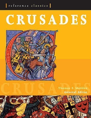Crusades by Thomas F. Madden | Goodreads