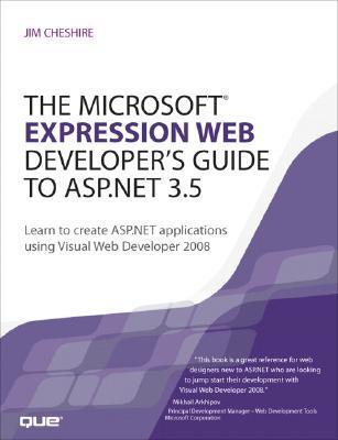 The Expression Web Developer's Guide to Asp.NET 305 by Jim Cheshire | Goodreads