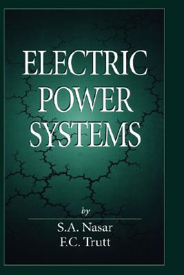 Electric Power Systems by Syed A. Nasar | Goodreads