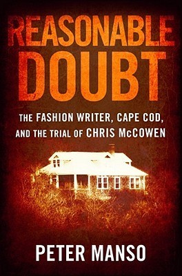 Reasonable Doubt: The Fashion Writer, Cape Cod, and the Trial of Chris ...