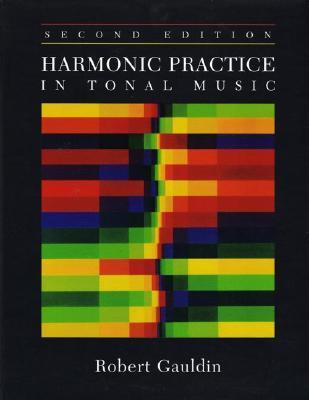 Harmonic Practice in Tonal Music by Robert Gauldin | Goodreads