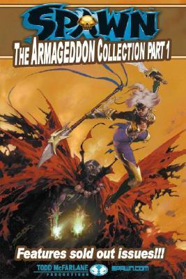 Spawn The Armageddon Collection, Part 1 by Todd McFarlane | Goodreads