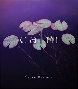 Calm by Steve Barnett | Goodreads