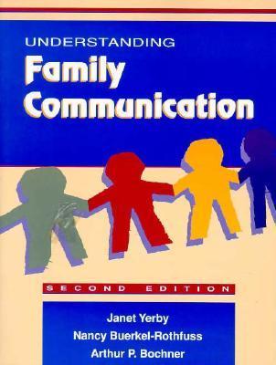 Understanding Family Communication (2nd Edition) by Janet Yerby | Goodreads