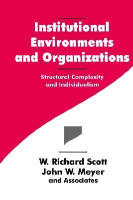 Institutional Environments and Organizations: Structural Complexity and ...