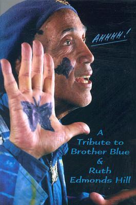 Ahhhh! A Tribute to Brother Blue & Ruth Edmonds Hill by Robert Smith ...