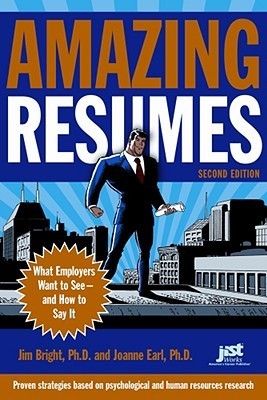 Amazing Resumes: What Employers Want to See and How to Say It by Jim ...