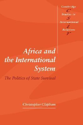 Africa and the International System: The Politics of State Survival by ...