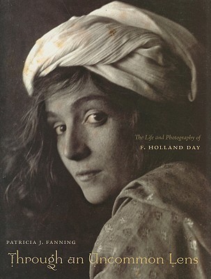 Through an Uncommon Lens: The Life and Photography of F. Holland Day by ...