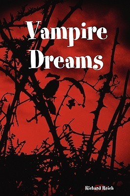 Vampire Dreams by Richard Reich | Goodreads