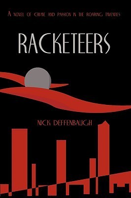 Racketeers by Nick Deffenbaugh | Goodreads