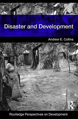 Disaster and Development by Andrew E. Collins | Goodreads