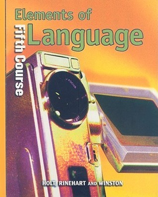 Elements of Language: Fifth Course by Holt, Rinehart and Winston, Inc ...