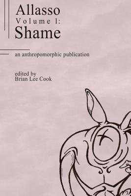 Allasso Volume 1: Shame by Brian Lee Cook | Goodreads