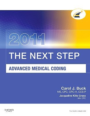 The Next Step, Advanced Medical Coding 2011 Edition by Carol J. Buck ...
