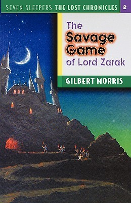 The Savage Games of Lord Zarak by Gilbert L. Morris | Goodreads