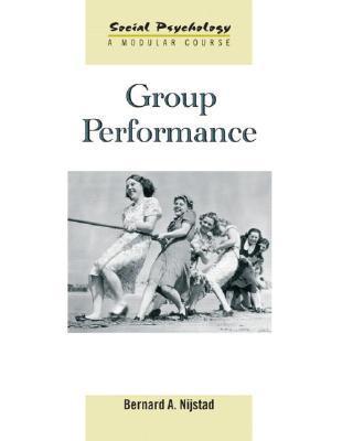 Group Performance by Bernard Nijstad | Goodreads